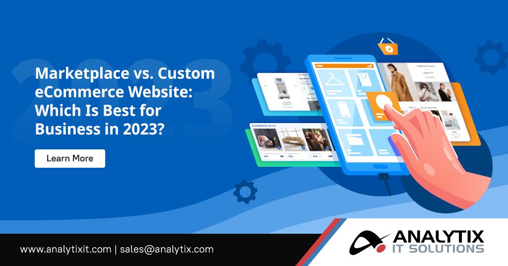 Marketplace vs. Custom eCommerce Website: Which Is Best for Business in ... Marketplace vs. Custom eCommerce Website: Which Is Best for Business in ...