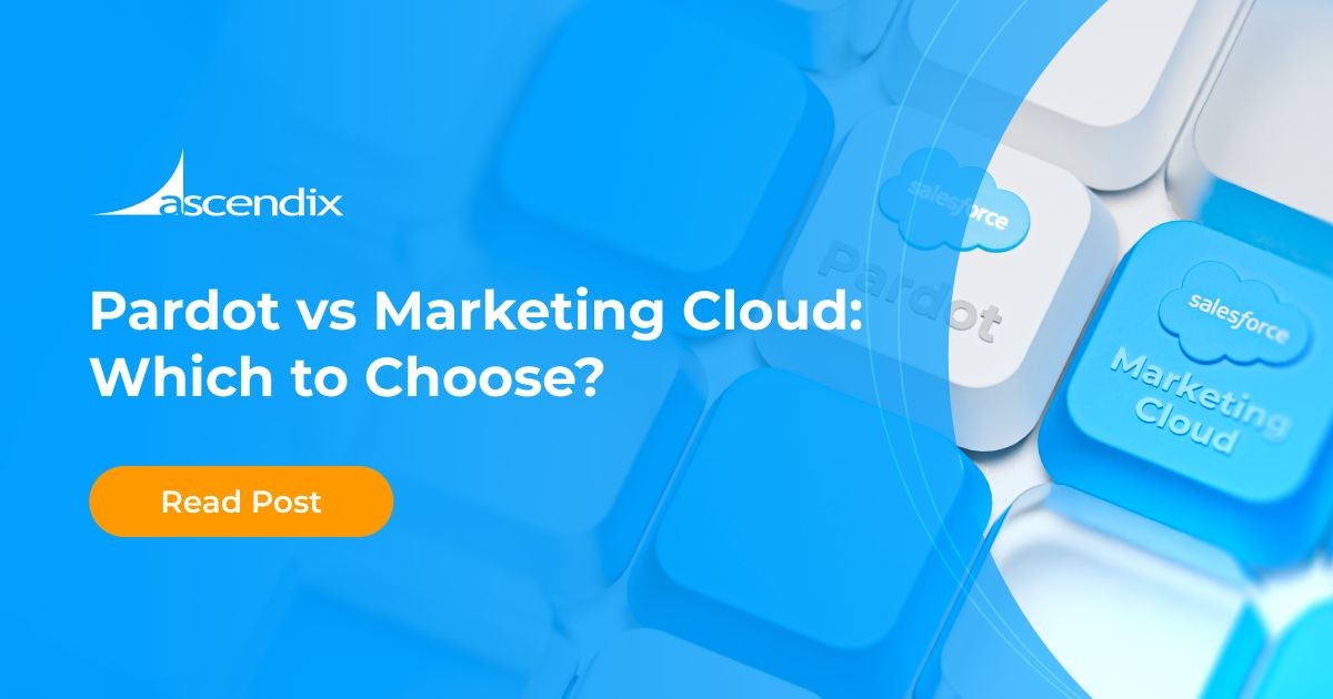 Pardot vs Marketing Cloud: A Comparison | Ascendix Technologies posted ... Pardot vs Marketing Cloud: A Comparison | Ascendix Technologies posted ...