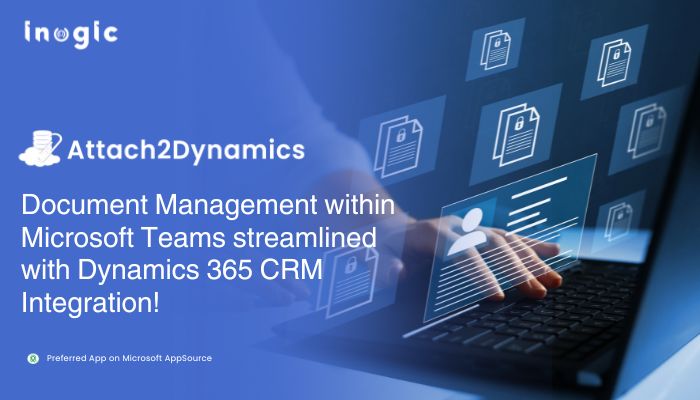 Inogic on LinkedIn: Document Management within Microsoft Teams ... Inogic on LinkedIn: Document Management within Microsoft Teams ...