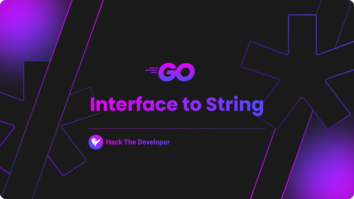 How to Convert Golang Interface to String? | MubiDevSite How to Convert Golang Interface to String? | MubiDevSite