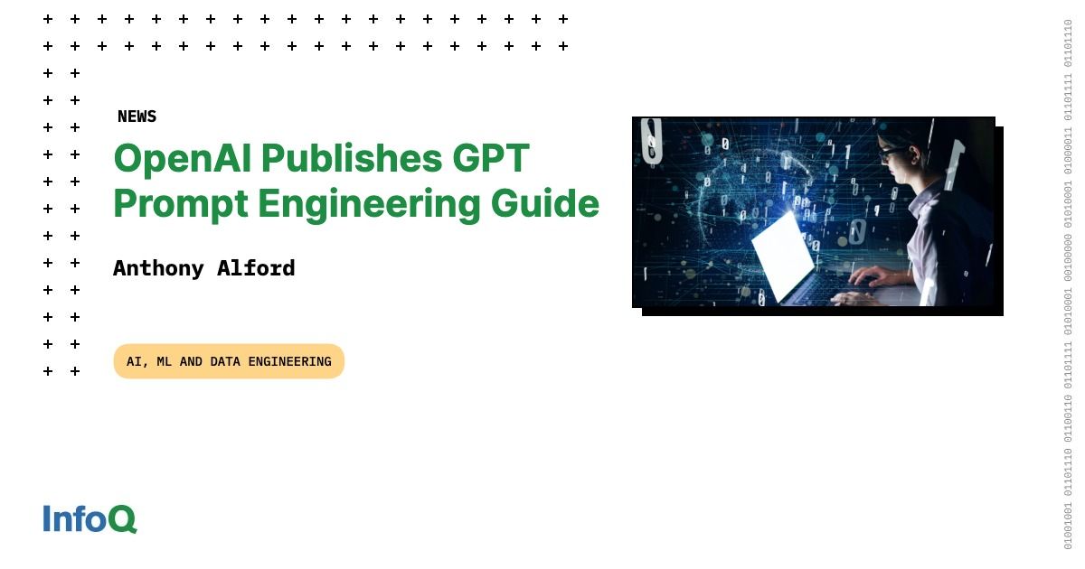 How to boost GPT4 responses with OpenAI guide | InfoQ posted on the ... How to boost GPT4 responses with OpenAI guide | InfoQ posted on the ...