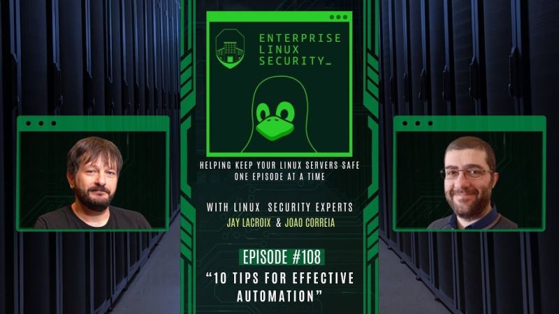 Enterprise Linux Security Episode 108 - Ten Tips for Effective ... Enterprise Linux Security Episode 108 - Ten Tips for Effective ...