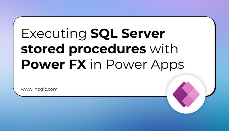 Executing SQL Server stored procedures with Power FX in Power Apps | Inogic Executing SQL Server stored procedures with Power FX in Power Apps | Inogic