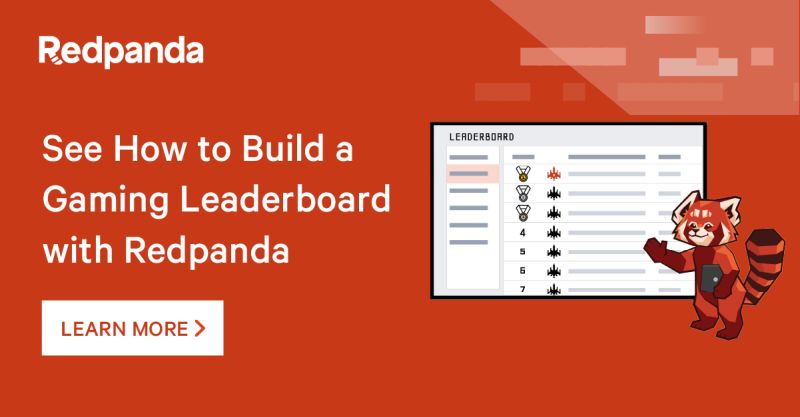 Redpanda Data on LinkedIn: Redpanda | Gamers Leaderboard: How to build ... Redpanda Data on LinkedIn: Redpanda | Gamers Leaderboard: How to build ...