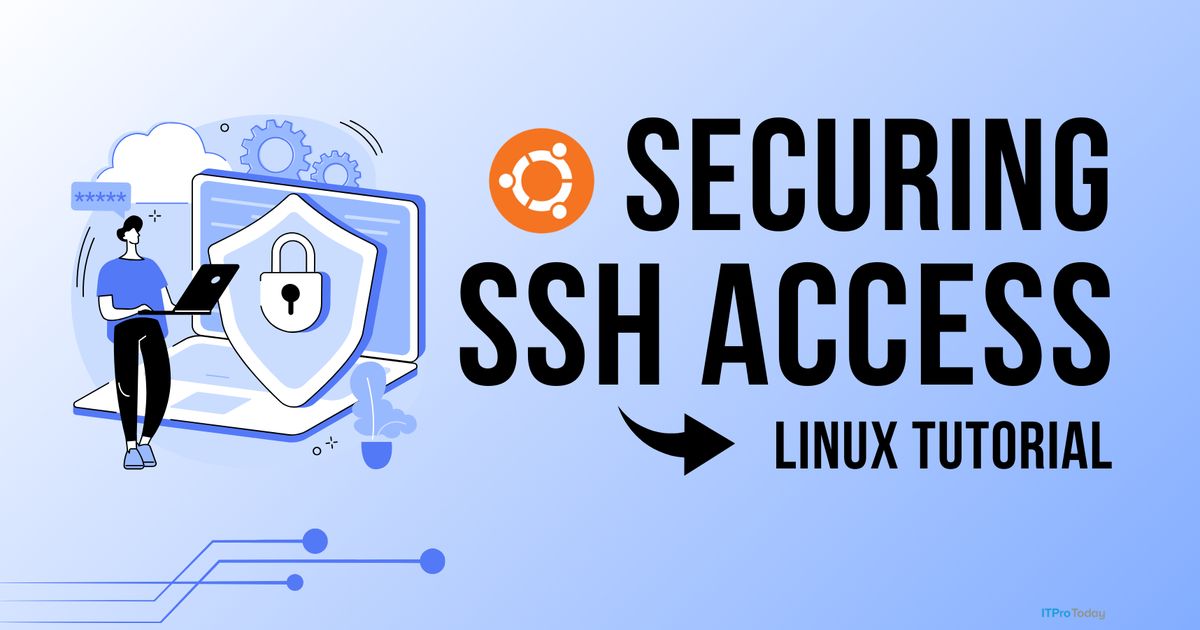 ITPro Today on LinkedIn: How To Secure SSH Access on Ubuntu Servers ... ITPro Today on LinkedIn: How To Secure SSH Access on Ubuntu Servers ...