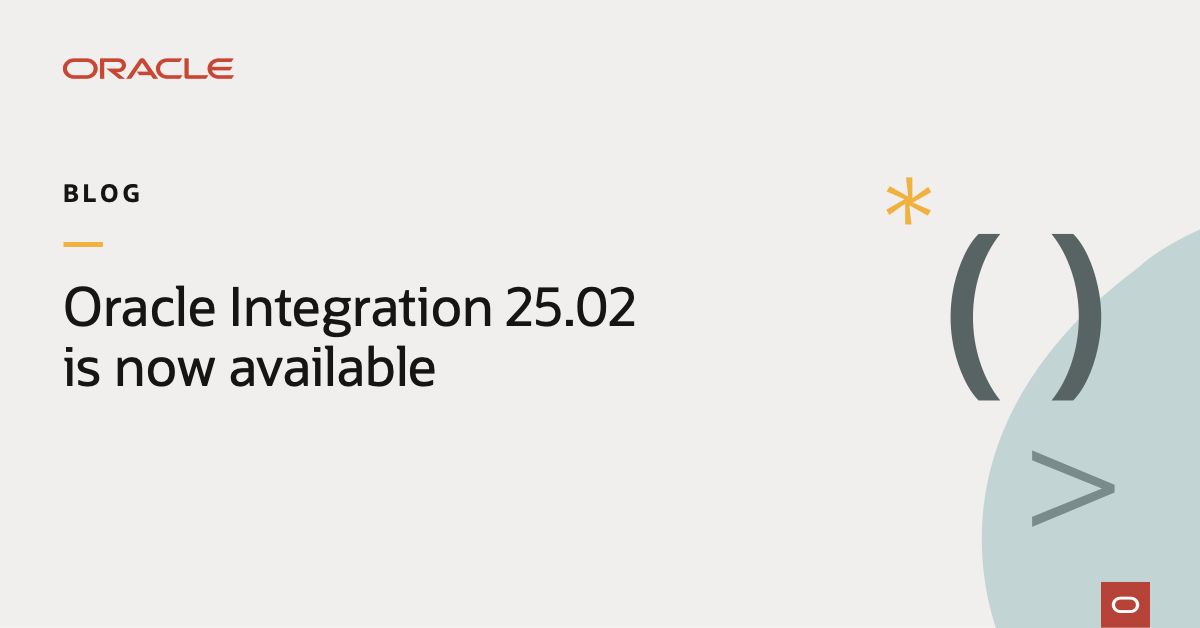 Oracle Integration 25.02 is now available, and with it, Robotic Process ... Oracle Integration 25.02 is now available, and with it, Robotic Process ...