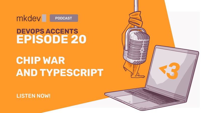mkdev on LinkedIn: Chip Wars and Typescript | DA #20 mkdev on LinkedIn: Chip Wars and Typescript | DA #20