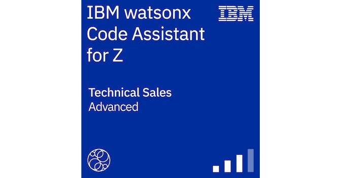 IBM watsonx Code Assistant for Z Technical Sales Advanced was issued by ... IBM watsonx Code Assistant for Z Technical Sales Advanced was issued by ...