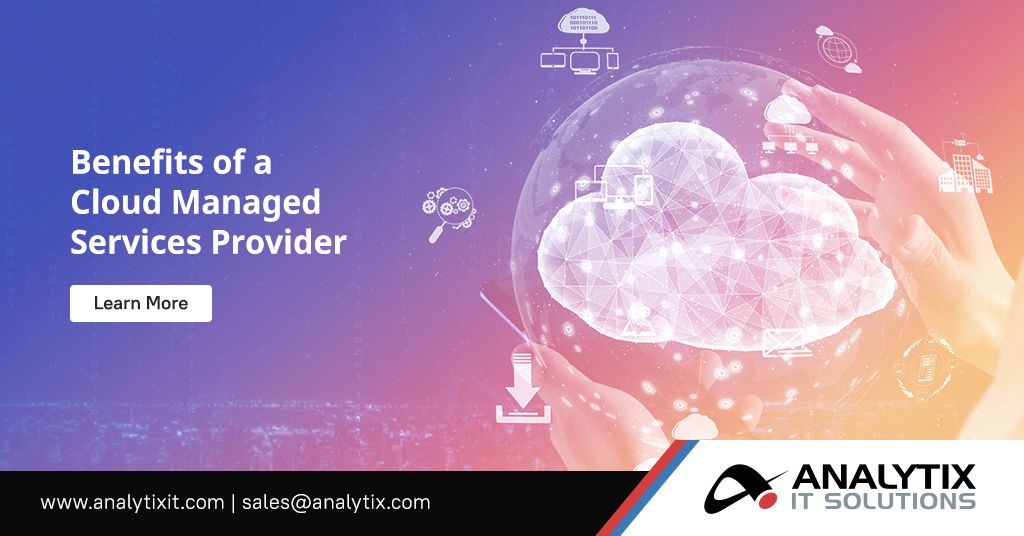 Benefits of a Cloud Managed Services Provider | Mayank Dabhi Benefits of a Cloud Managed Services Provider | Mayank Dabhi