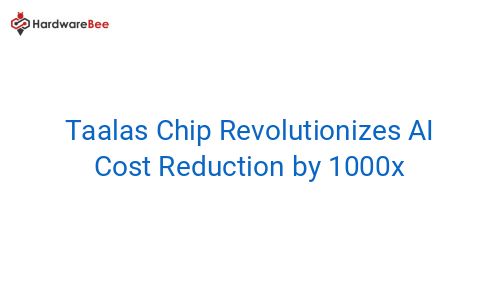 Taalas unveils new AI chip | HardwareBee - Electronic News and Vendor ... Taalas unveils new AI chip | HardwareBee - Electronic News and Vendor ...