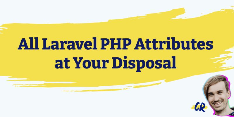 Povilas Korop on LinkedIn: All Laravel PHP Attributes at Your Disposal Povilas Korop on LinkedIn: All Laravel PHP Attributes at Your Disposal