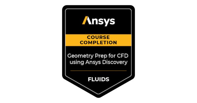 Ansys Course Completion: Geometry Prep for CFD using Ansys Discovery ... Ansys Course Completion: Geometry Prep for CFD using Ansys Discovery ...