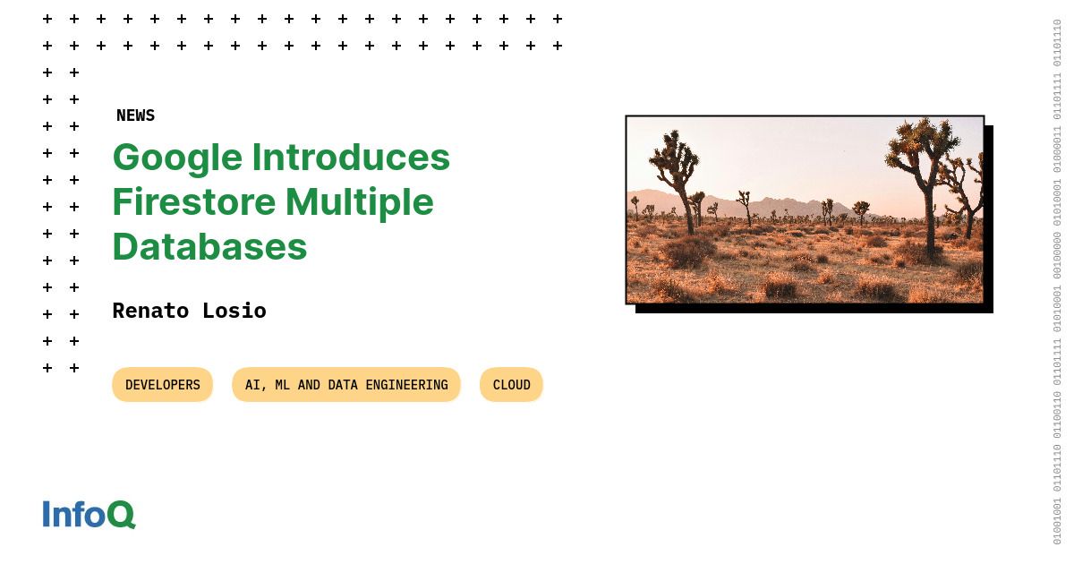 Google Cloud announces Firestore Multiple Databases | InfoQ posted on ... Google Cloud announces Firestore Multiple Databases | InfoQ posted on ...