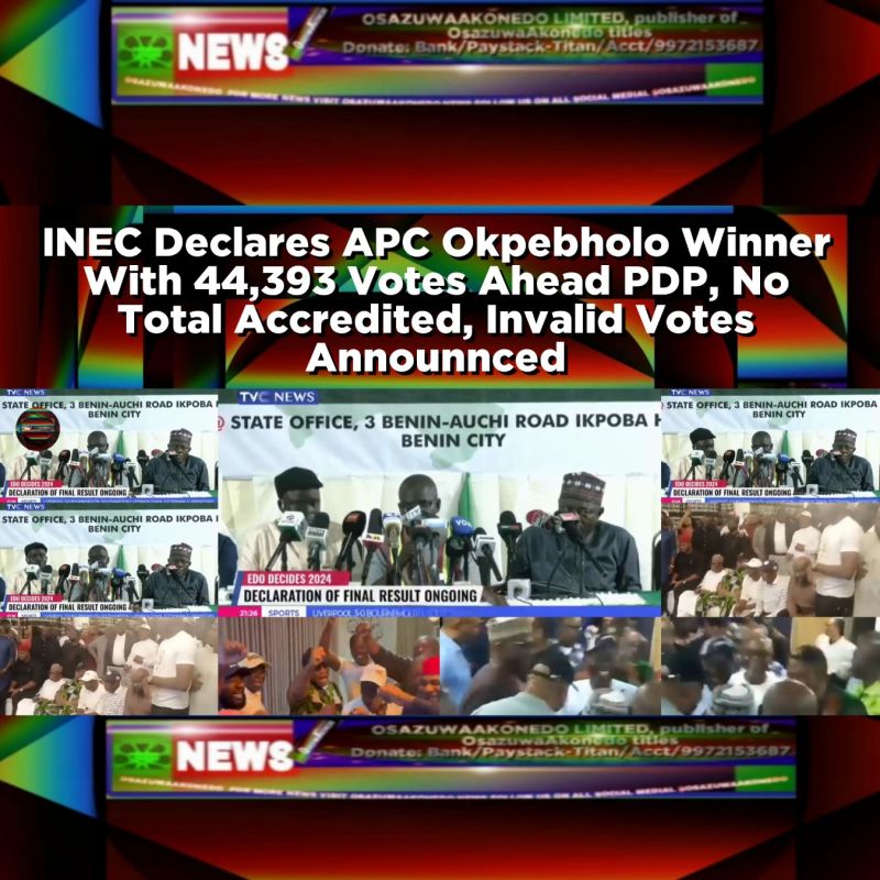 OsazuwaAkonedo on LinkedIn: INEC Declares APC Okpebholo Winner With ... OsazuwaAkonedo on LinkedIn: INEC Declares APC Okpebholo Winner With ...