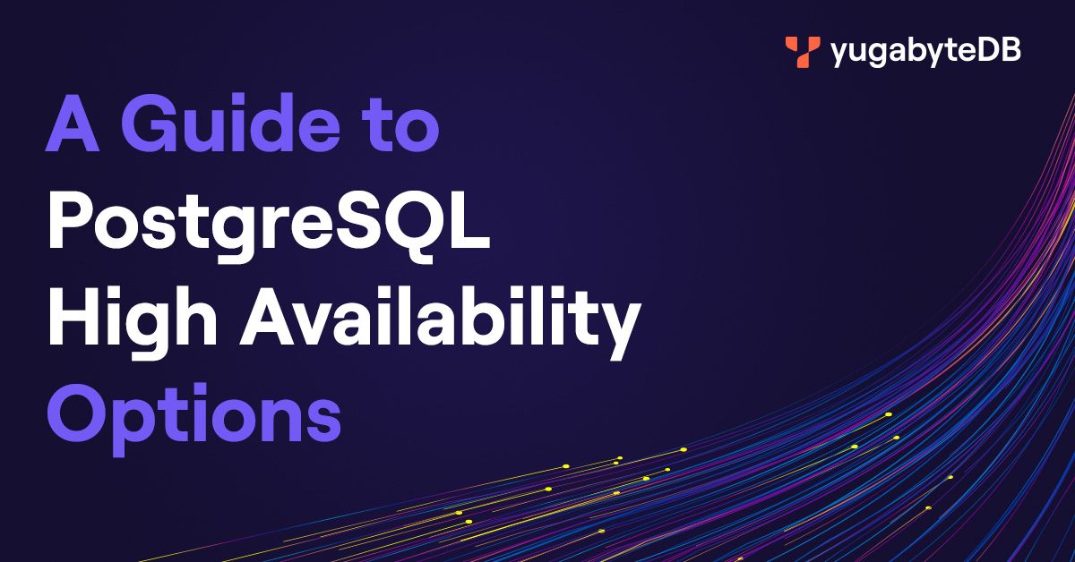 Yugabyte on LinkedIn: PostgreSQL High Availability Options: A Guide Yugabyte on LinkedIn: PostgreSQL High Availability Options: A Guide