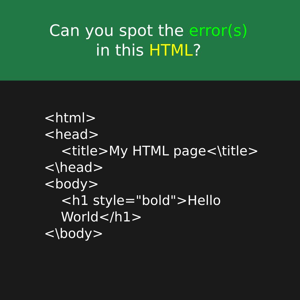 Can you spot the error in HTML? #html #html5 #xhtml #dhtml | Pirple ... Can you spot the error in HTML? #html #html5 #xhtml #dhtml | Pirple ...