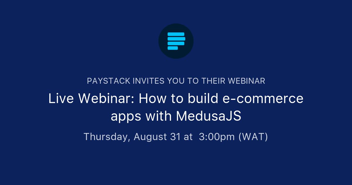 Paystack on LinkedIn: Live Webinar: How to build e-commerce apps with ... Paystack on LinkedIn: Live Webinar: How to build e-commerce apps with ...