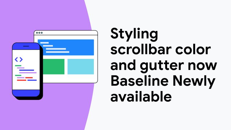 CSS scrollbar-color and scrollbar-gutter are Baseline Newly available ... CSS scrollbar-color and scrollbar-gutter are Baseline Newly available ...