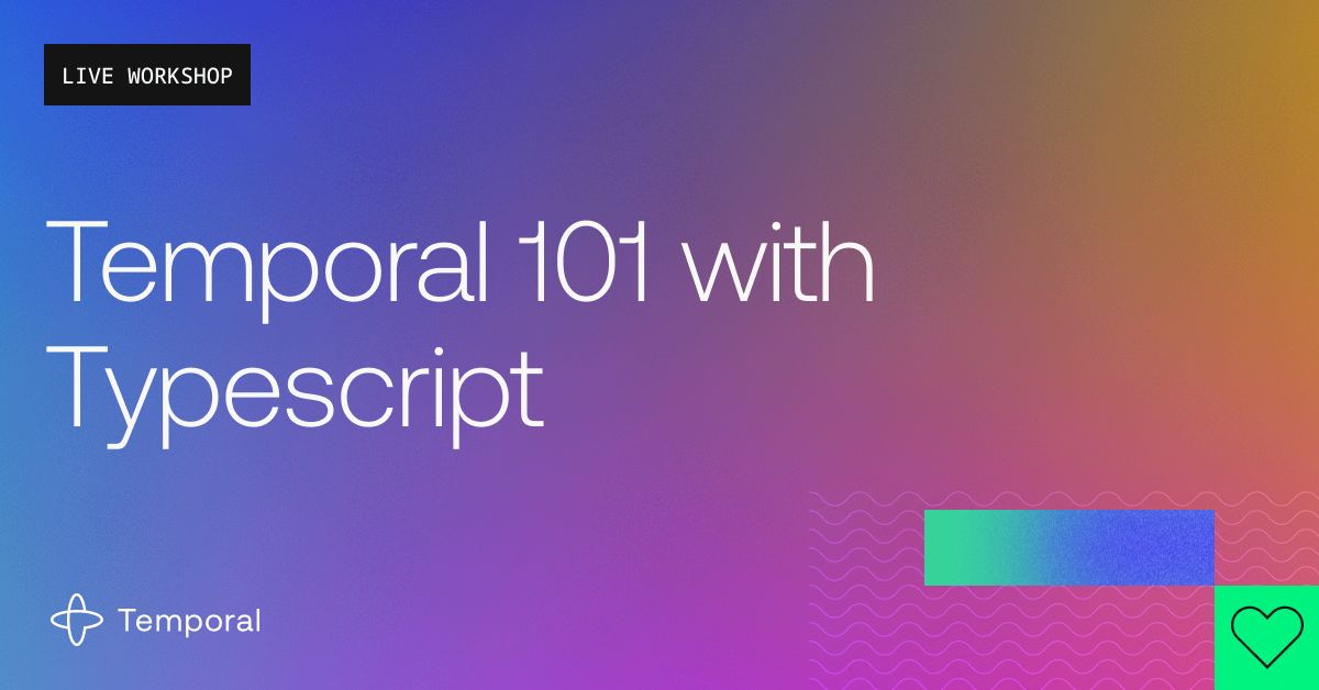 Temporal Technologies on LinkedIn: Workshop | Temporal 101 with TypeScript Temporal Technologies on LinkedIn: Workshop | Temporal 101 with TypeScript