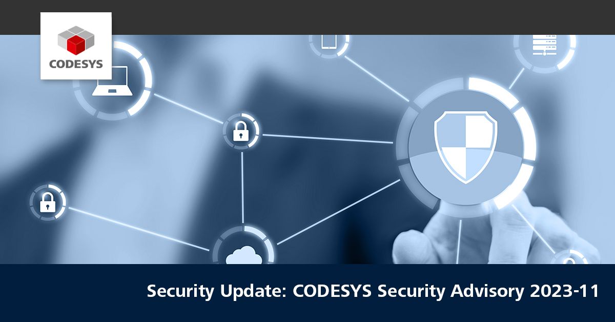 CODESYS Group on LinkedIn: CODESYS Security Advisory 2023-11 CODESYS Group on LinkedIn: CODESYS Security Advisory 2023-11