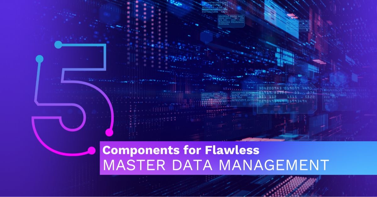 Ilian Kinov on LinkedIn: 5 Components for Flawless Master Data Management Ilian Kinov on LinkedIn: 5 Components for Flawless Master Data Management