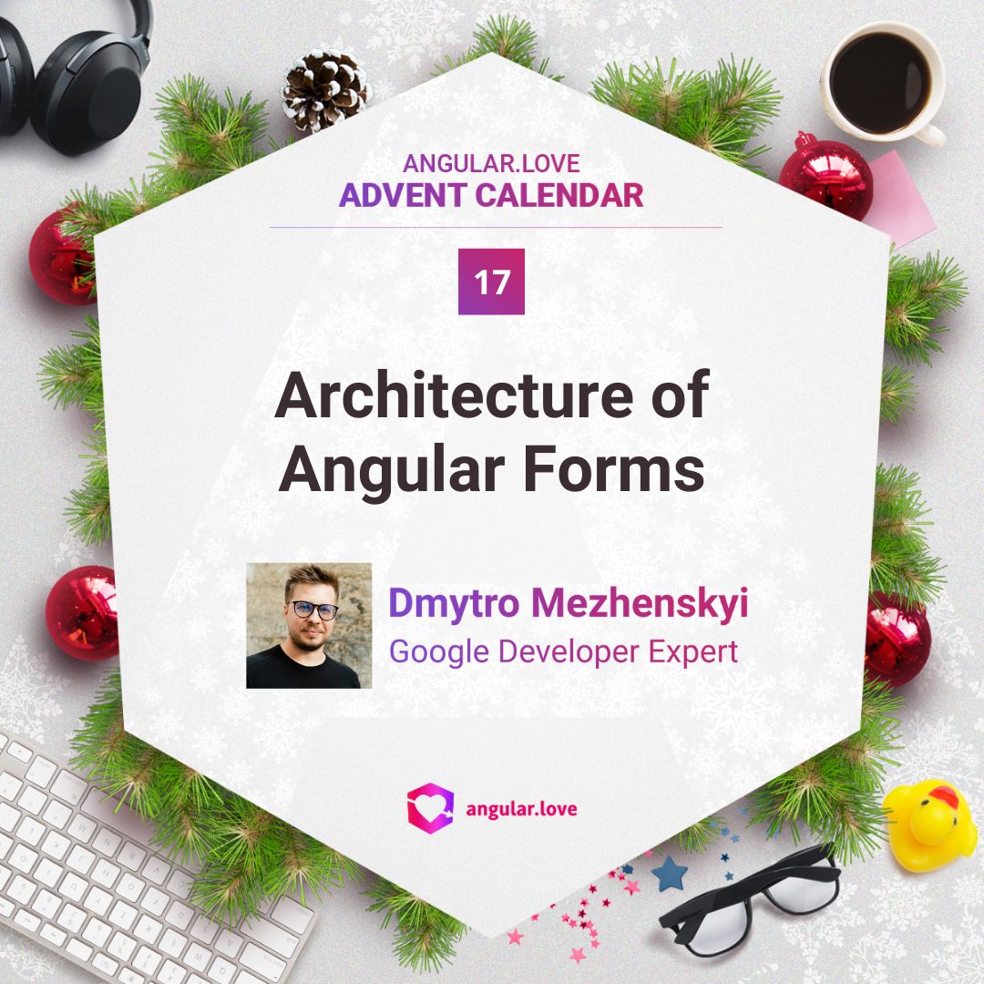angular.love on LinkedIn: 🎄 Day 17 | Architecture of Angular Forms by ... angular.love on LinkedIn: 🎄 Day 17 | Architecture of Angular Forms by ...