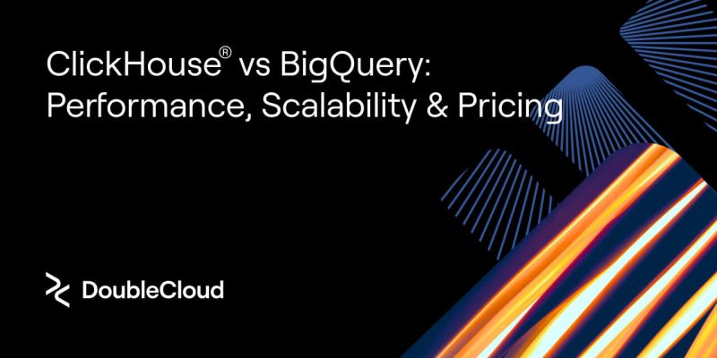 DoubleCloud on LinkedIn: ClickHouse vs BigQuery: choosing the right ... DoubleCloud on LinkedIn: ClickHouse vs BigQuery: choosing the right ...