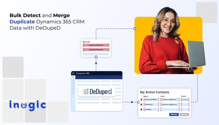 Detect & Remove Duplicate Dynamics 365 CRM records | Inogic | Inogic Detect & Remove Duplicate Dynamics 365 CRM records | Inogic | Inogic