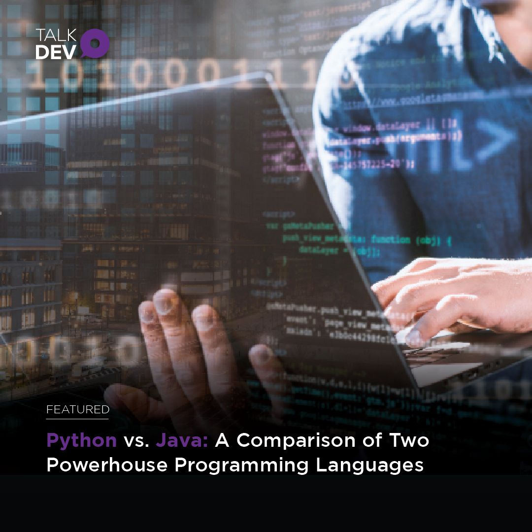 TalkDev on LinkedIn: Python vs. Java: A Comparison of Two Powerhouse ... TalkDev on LinkedIn: Python vs. Java: A Comparison of Two Powerhouse ...