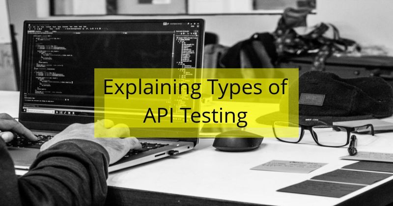 Explaining Types of API Testing - Undercode Testing | UNDERCODE TESTING Explaining Types of API Testing - Undercode Testing | UNDERCODE TESTING