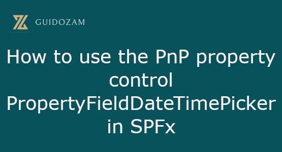 Guido Zambarda on LinkedIn: How to use the PnP property control ... Guido Zambarda on LinkedIn: How to use the PnP property control ...