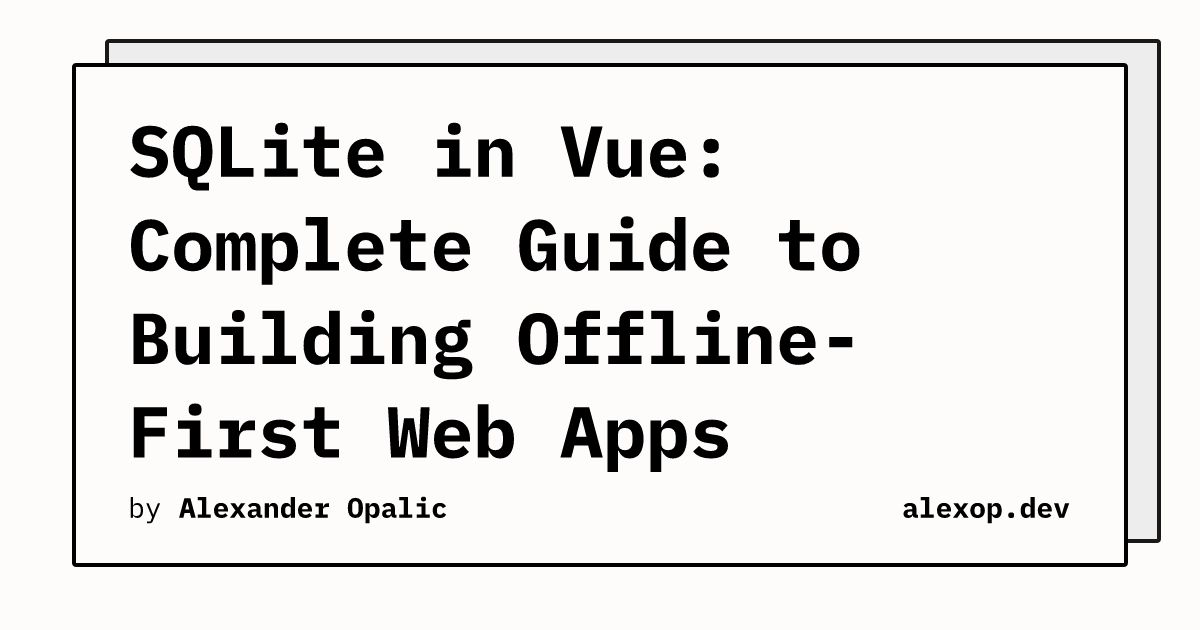 Vue.js Developers on LinkedIn: SQLite in Vue: Complete Guide to ... Vue.js Developers on LinkedIn: SQLite in Vue: Complete Guide to ...