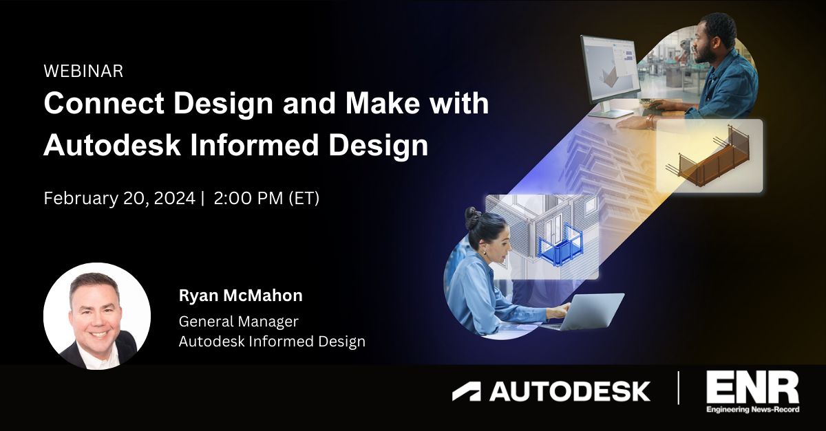 WEBINAR: Autodesk Informed Design - Design & Make with Certainty ... WEBINAR: Autodesk Informed Design - Design & Make with Certainty ...