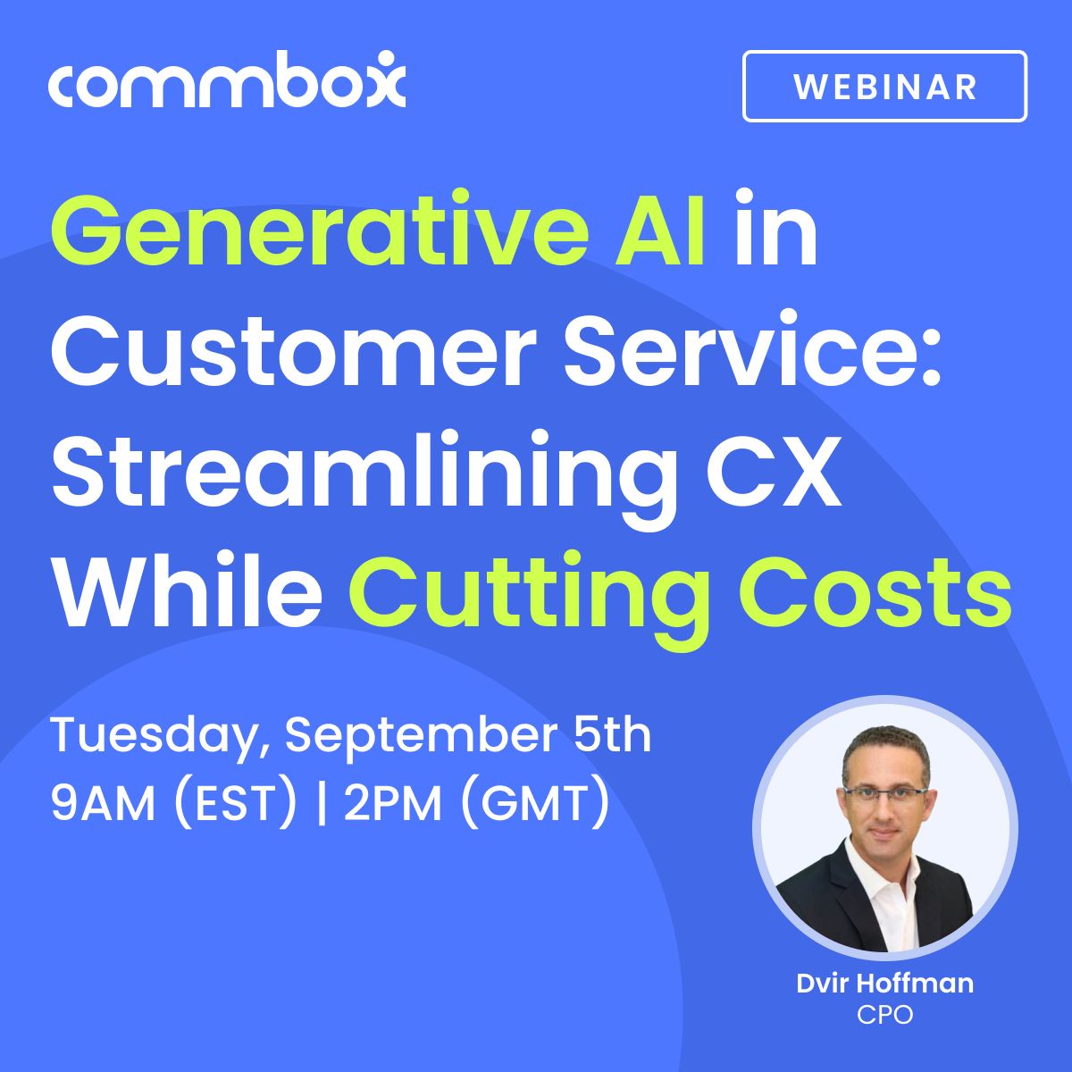 CommBoxGPT | ChatGPT Webinar - Unleash Generative AI in CX | CommBox CommBoxGPT | ChatGPT Webinar - Unleash Generative AI in CX | CommBox