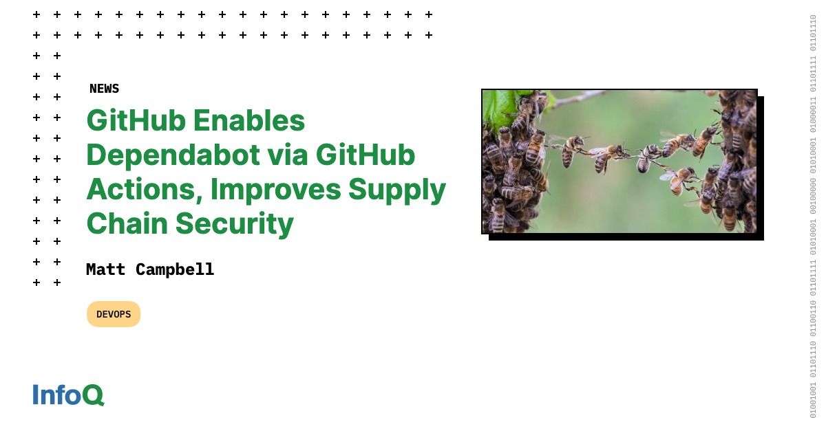 GitHub introduces Dependabot and Artifact Attestations | InfoQ posted ... GitHub introduces Dependabot and Artifact Attestations | InfoQ posted ...