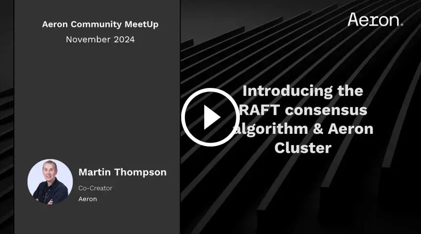 The RAFT consensus algorithm and its implementation in Aeron Cluster ... The RAFT consensus algorithm and its implementation in Aeron Cluster ...