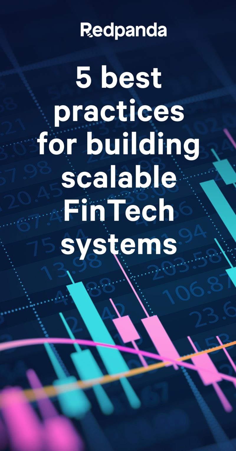 5 best practices for building scalable FinTech systems | Redpanda ... 5 best practices for building scalable FinTech systems | Redpanda ...