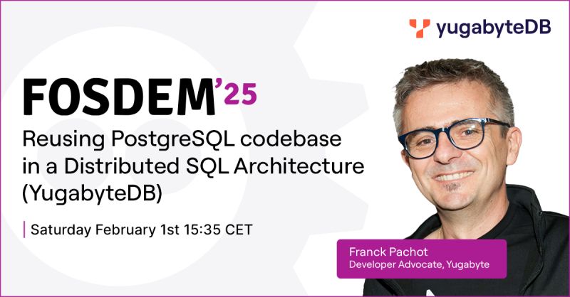 #yugabytedb #postgresql #distributedsql #cloudnative #fosdem | Yugabyte #yugabytedb #postgresql #distributedsql #cloudnative #fosdem | Yugabyte