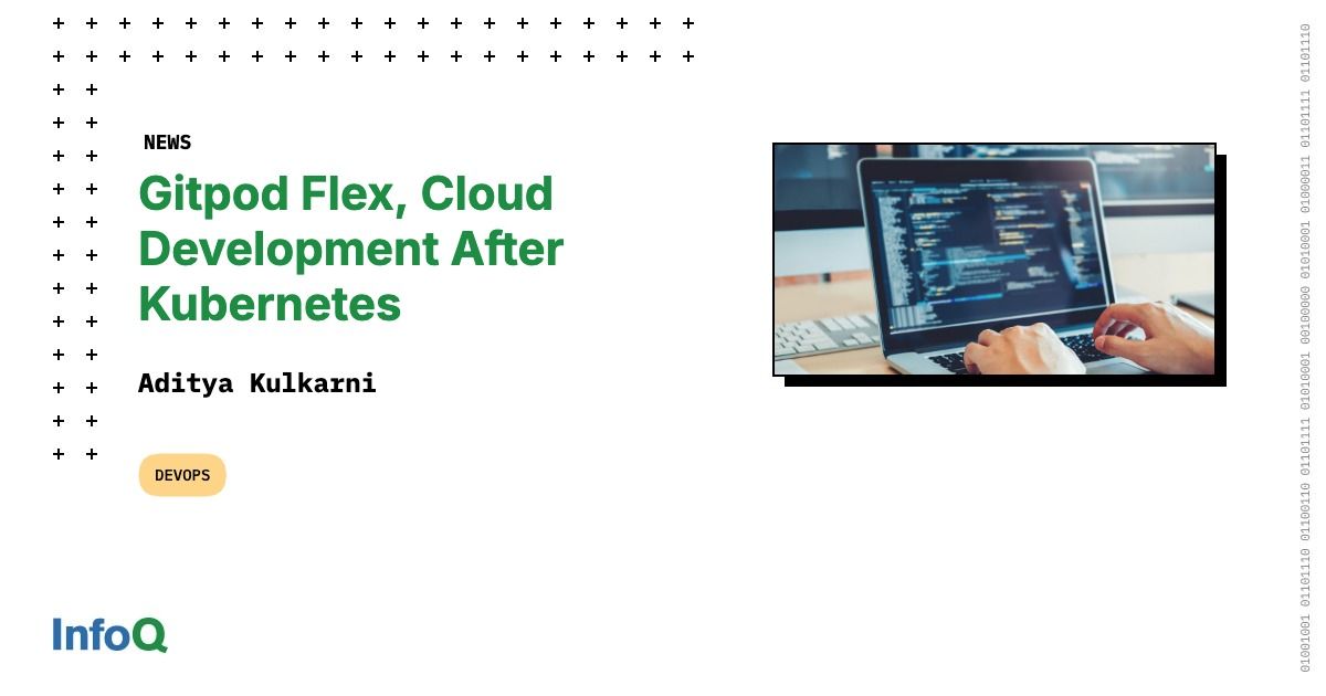 InfoQ on LinkedIn: #gitpod #kubernetes #infoq #devops InfoQ on LinkedIn: #gitpod #kubernetes #infoq #devops