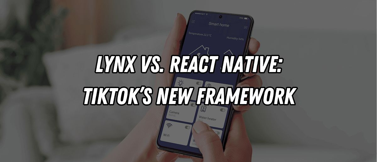 Lynx vs. React Native: TikTok’s New Framework | Endatec Soluciones Lynx vs. React Native: TikTok’s New Framework | Endatec Soluciones