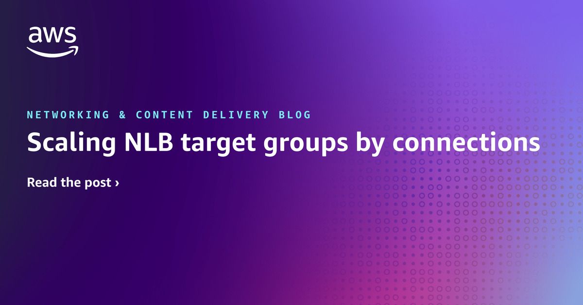 Rodrigo Prado on LinkedIn: Scaling NLB target groups by connections ... Rodrigo Prado on LinkedIn: Scaling NLB target groups by connections ...