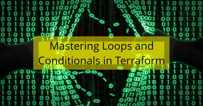 Mastering Loops and Conditionals in Terraform - Undercode Testing ... Mastering Loops and Conditionals in Terraform - Undercode Testing ...