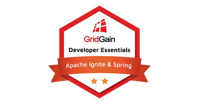 GridGain Developer Essentials: Apache Ignite & Spring was issued by ... GridGain Developer Essentials: Apache Ignite & Spring was issued by ...