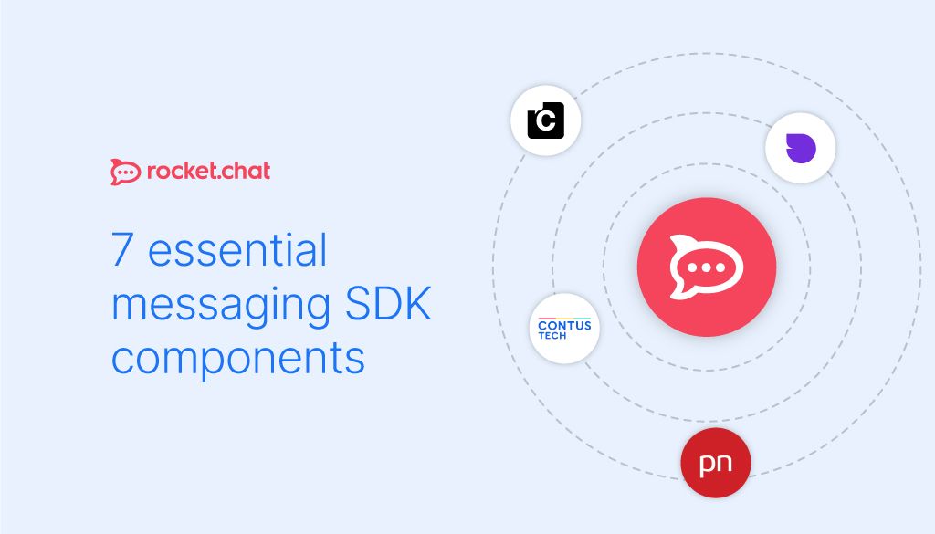 7 essential messaging SDK components | Rocket.Chat 7 essential messaging SDK components | Rocket.Chat