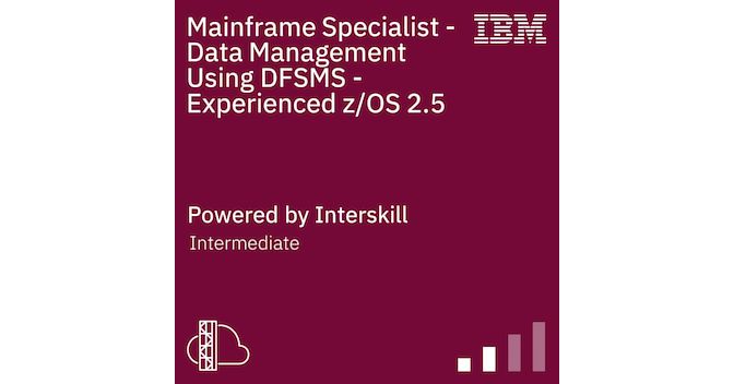 Interskill - Mainframe Specialist - Data Management Using DFSMS ... Interskill - Mainframe Specialist - Data Management Using DFSMS ...
