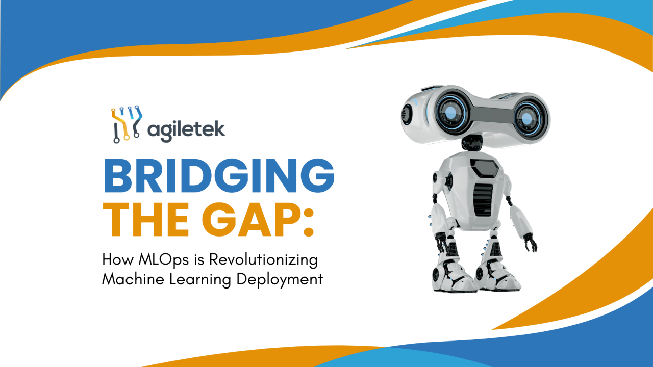 Bridging the Gap: How MLOps is Revolutionizing Machine Learning Deployment Bridging the Gap: How MLOps is Revolutionizing Machine Learning Deployment
