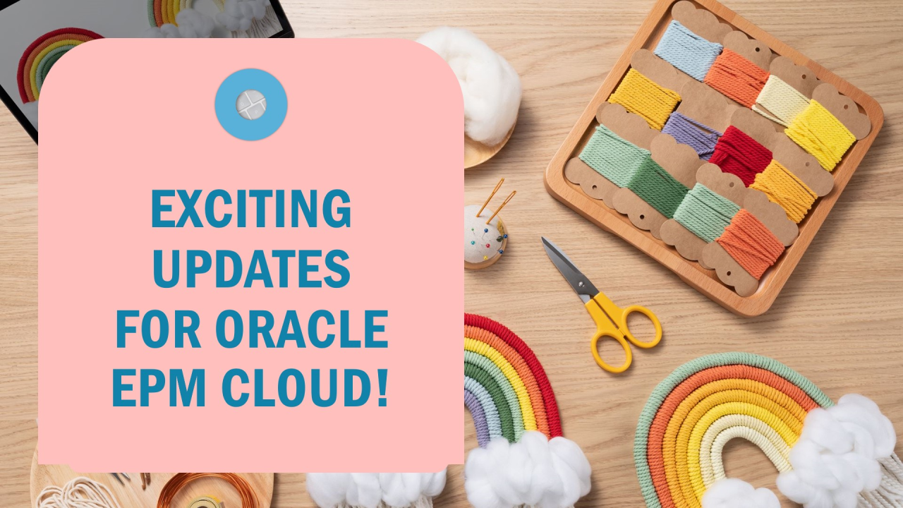 Exciting January 2025 Updates for Oracle EPM Cloud! 🚀 Exciting January 2025 Updates for Oracle EPM Cloud! 🚀