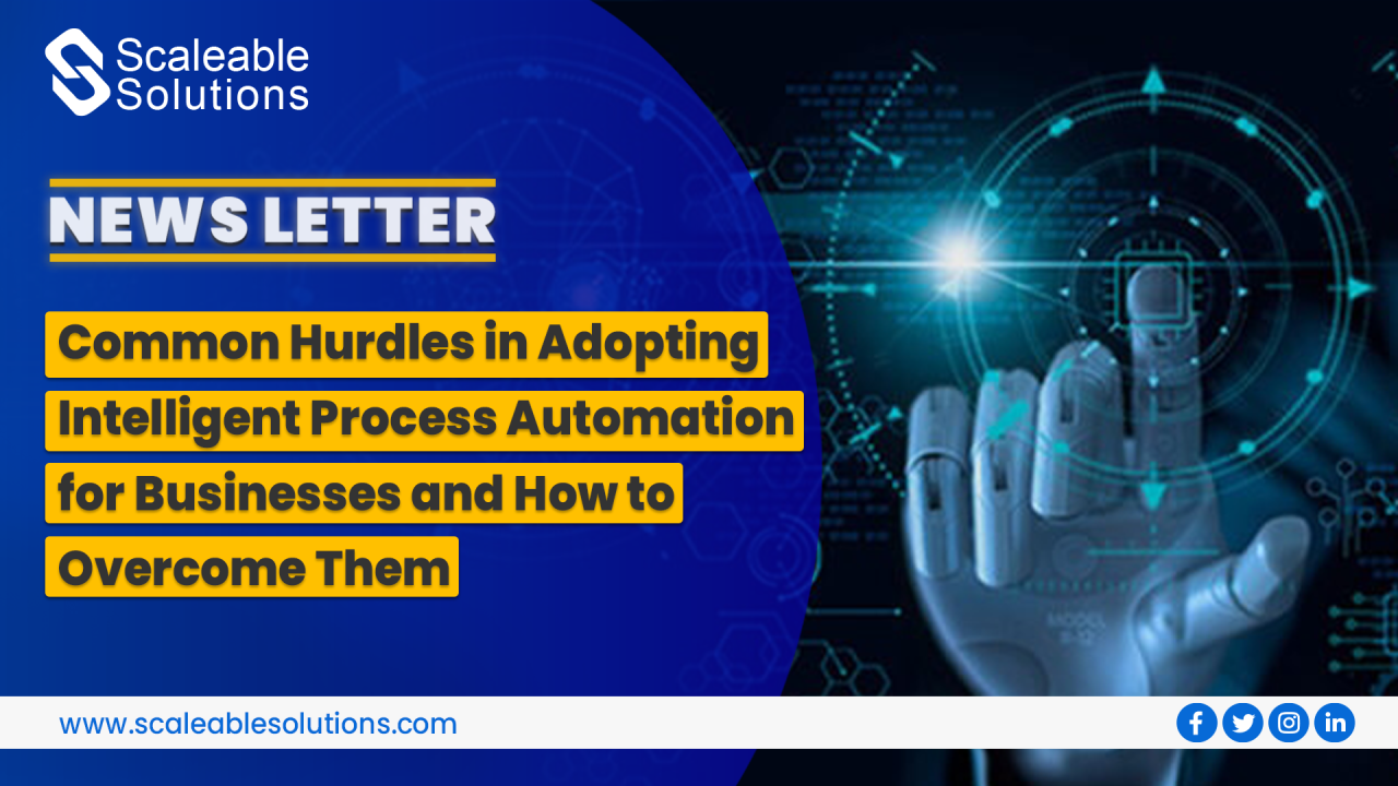 Common Hurdles in Adopting Intelligent Process Automation for ... Common Hurdles in Adopting Intelligent Process Automation for ...