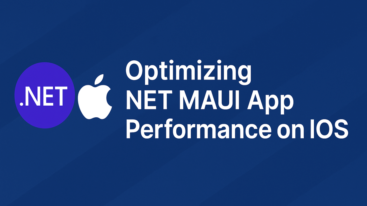 Optimizing .NET MAUI App Performance on iOS Optimizing .NET MAUI App Performance on iOS