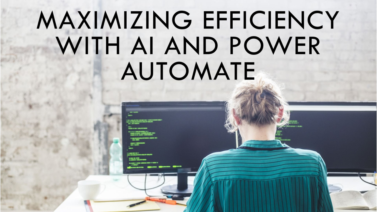 Maximizing Efficiency: How AI and Power Automate Are Reducing ... Maximizing Efficiency: How AI and Power Automate Are Reducing ...
